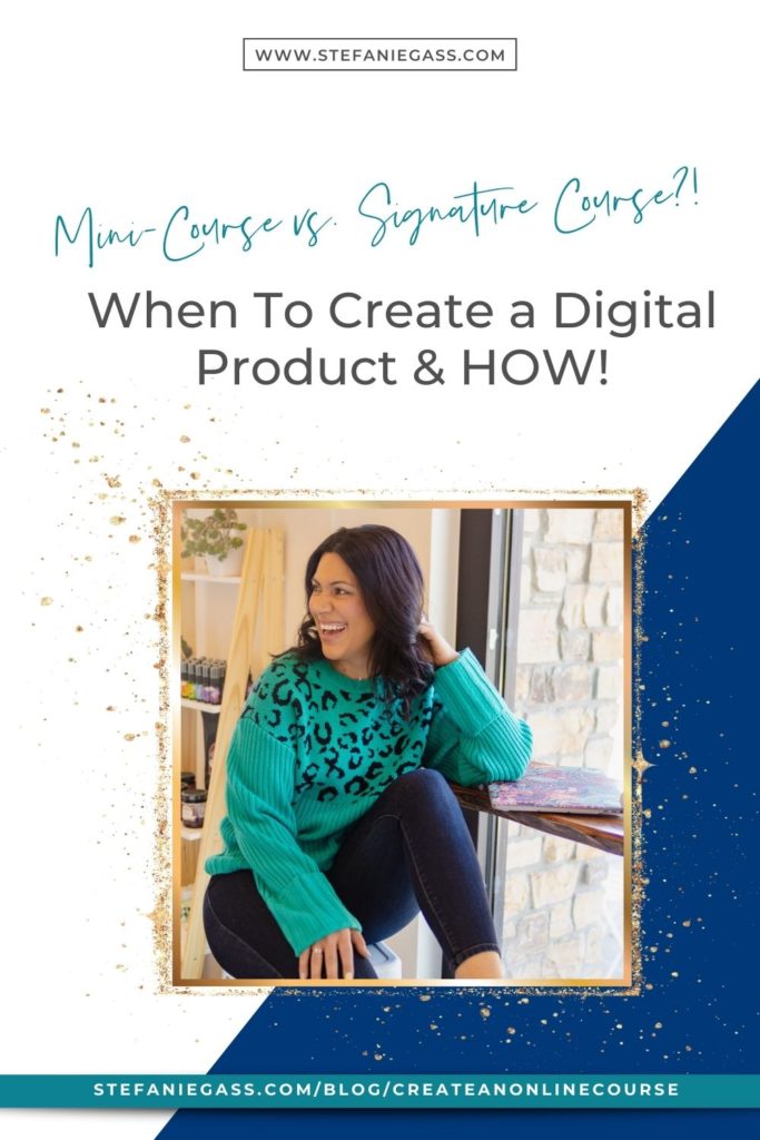 Mini-Course vs. Signature Course?! Which Product to Make?