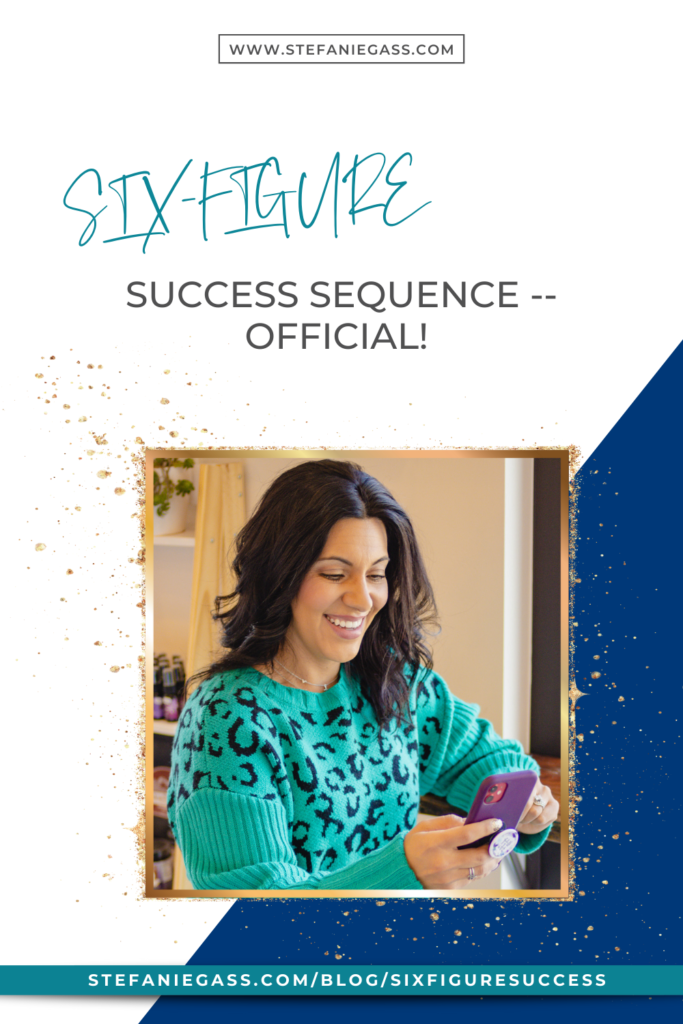 SIX-FIGURE SUCCESS SEQUENCE -- OFFICIAL!