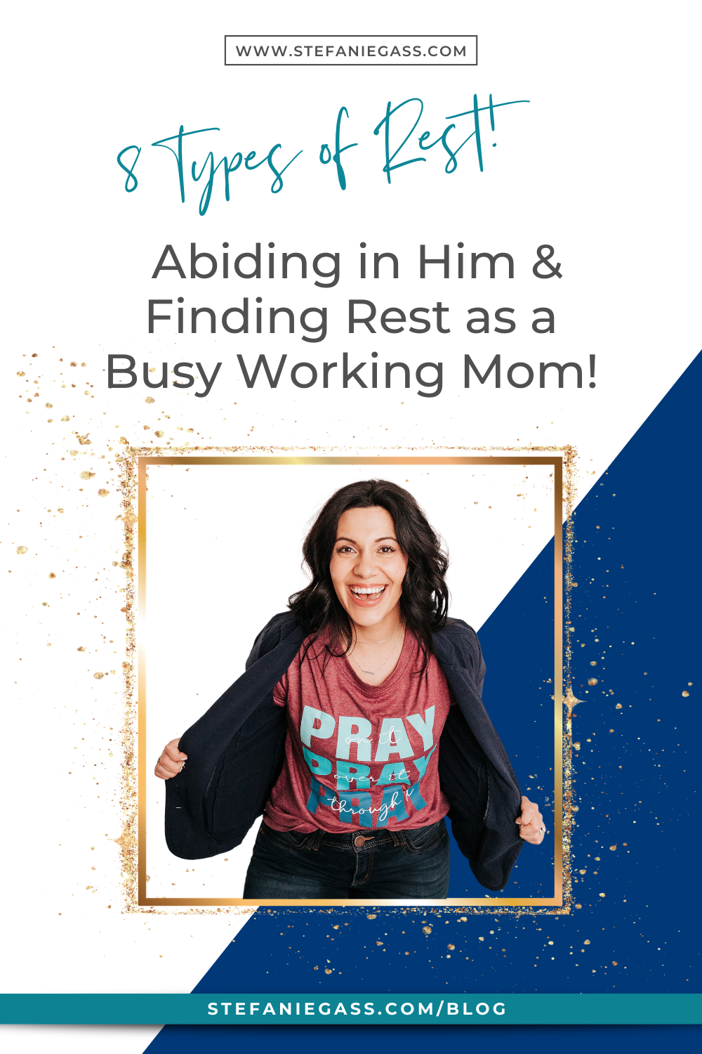 8 Types of REST! Finding Rest in Him as a Busy Working Mom!