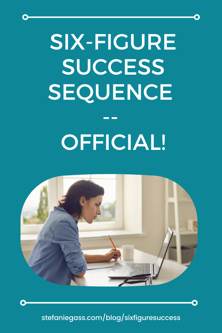 SIX-FIGURE SUCCESS SEQUENCE -- OFFICIAL!