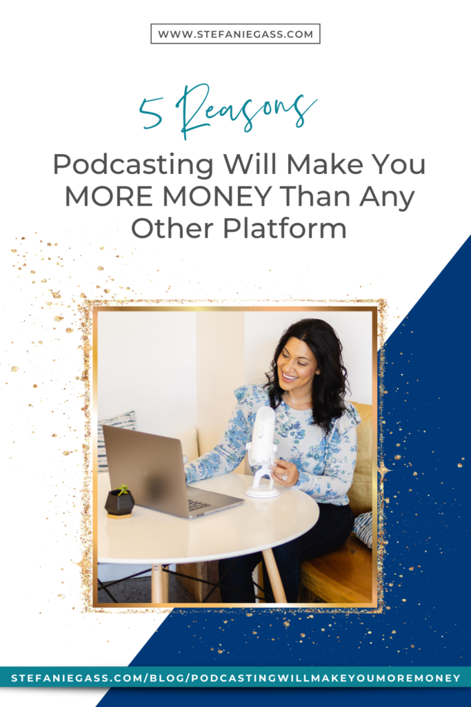 5 Reasons Podcasting Will Make You MONEY