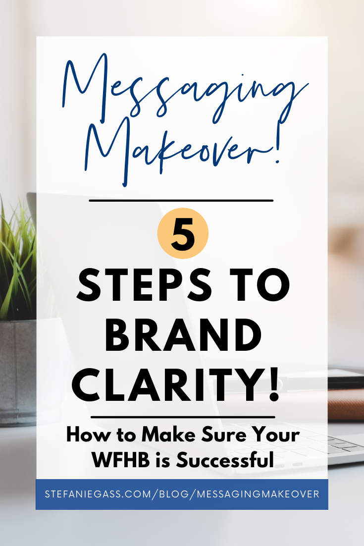 Messaging Makeover! 5 Steps to BRAND CLARITY!