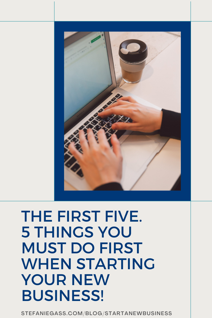 The First 5 Things You MUST do When Starting a New Business