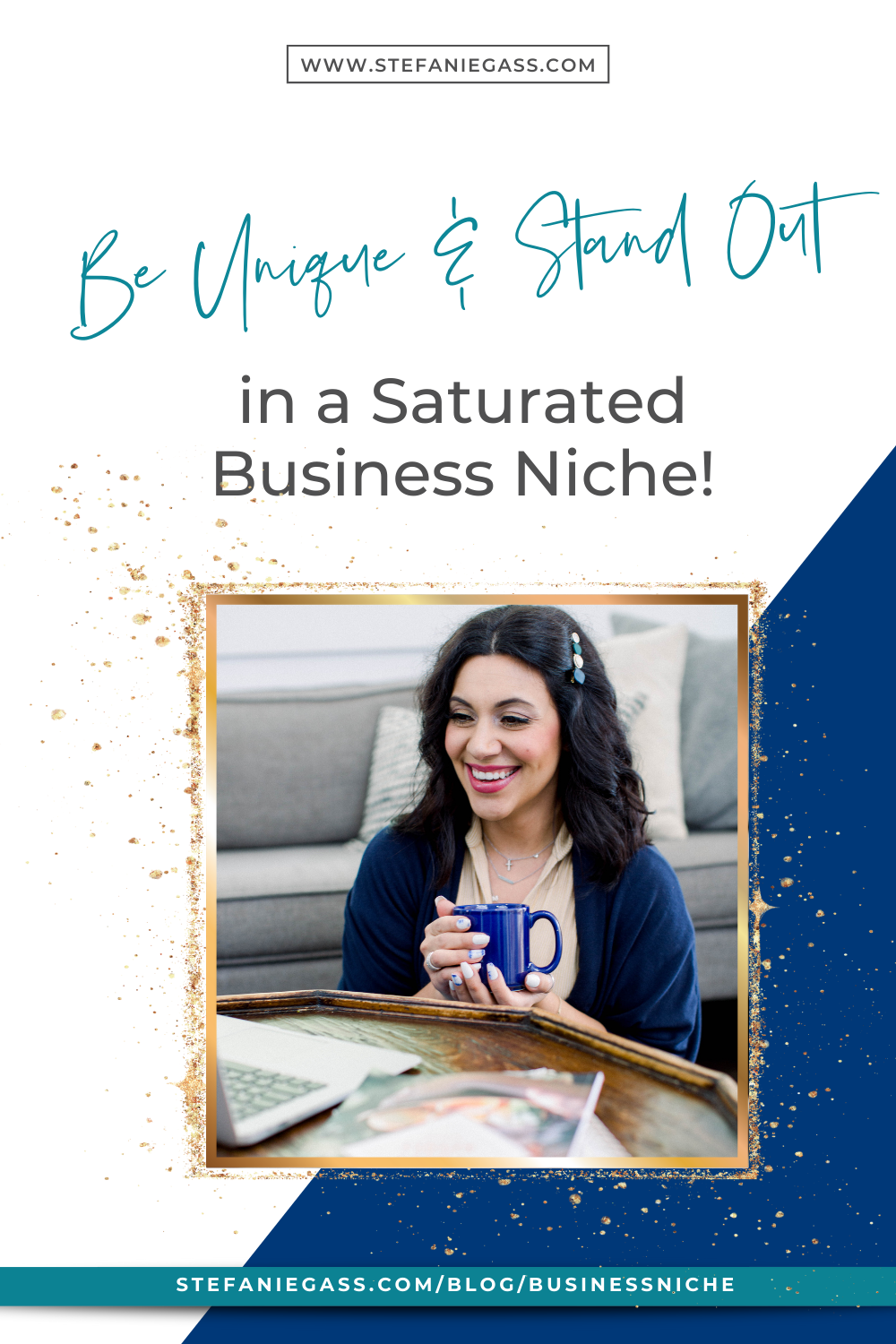 Be UNIQUE & STAND OUT in a Saturated Business Niche!