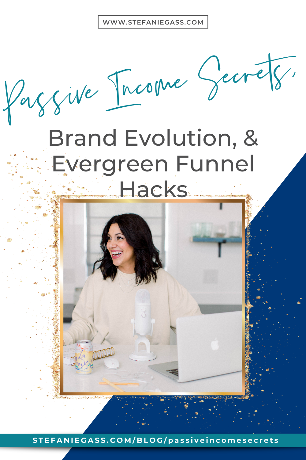 Passive Income Secrets, Brand Evolution, & Evergreen Funnel Hacks