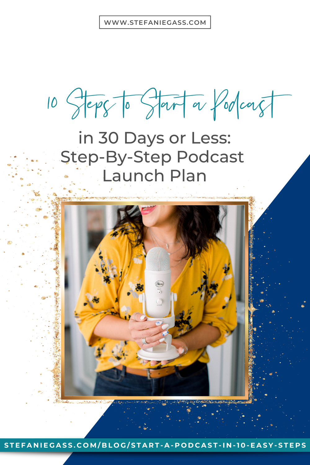 10 Steps to Start a Podcast & Launch in 30 Days or Less