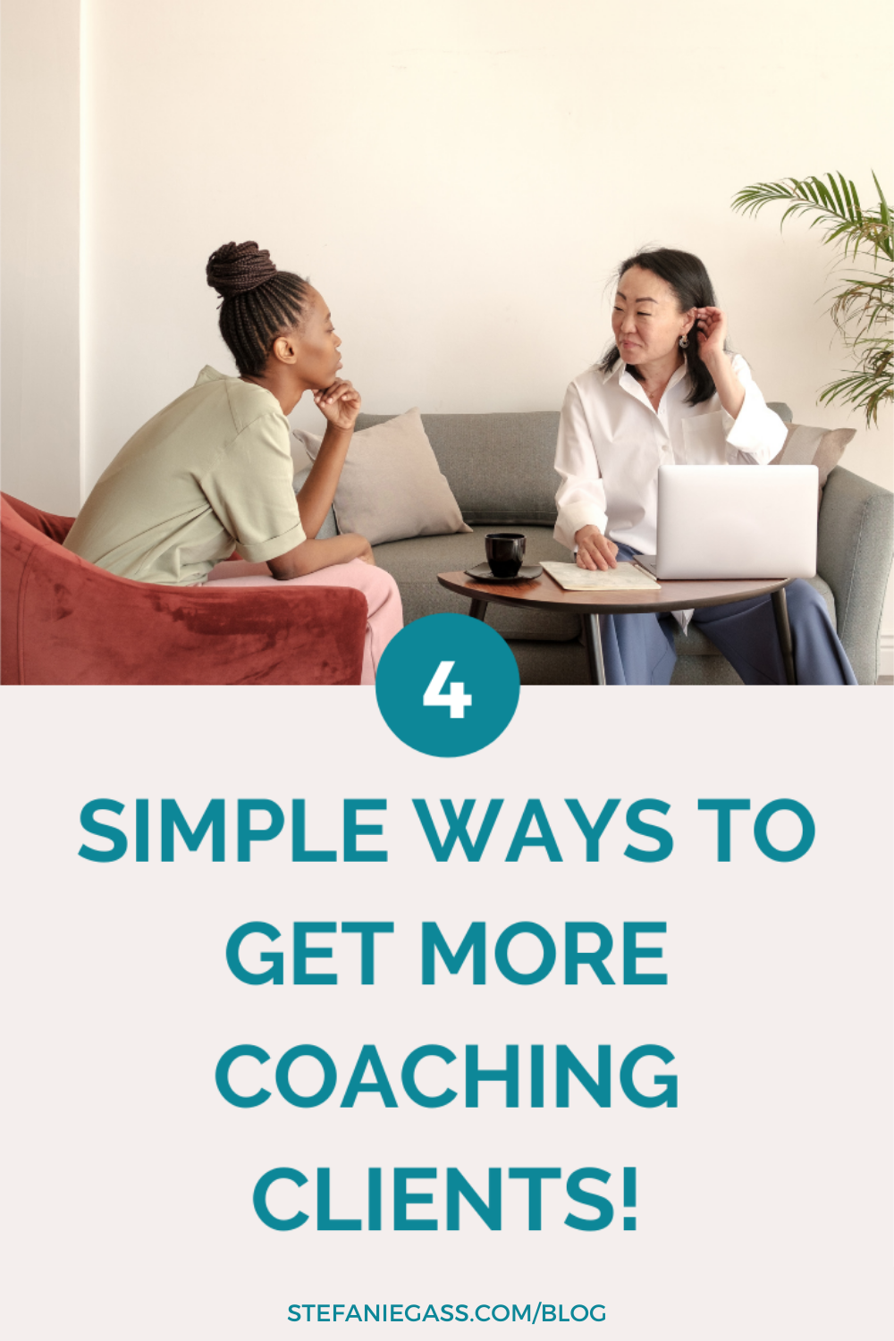 4 Simple Ways to Get More Coaching Clients!