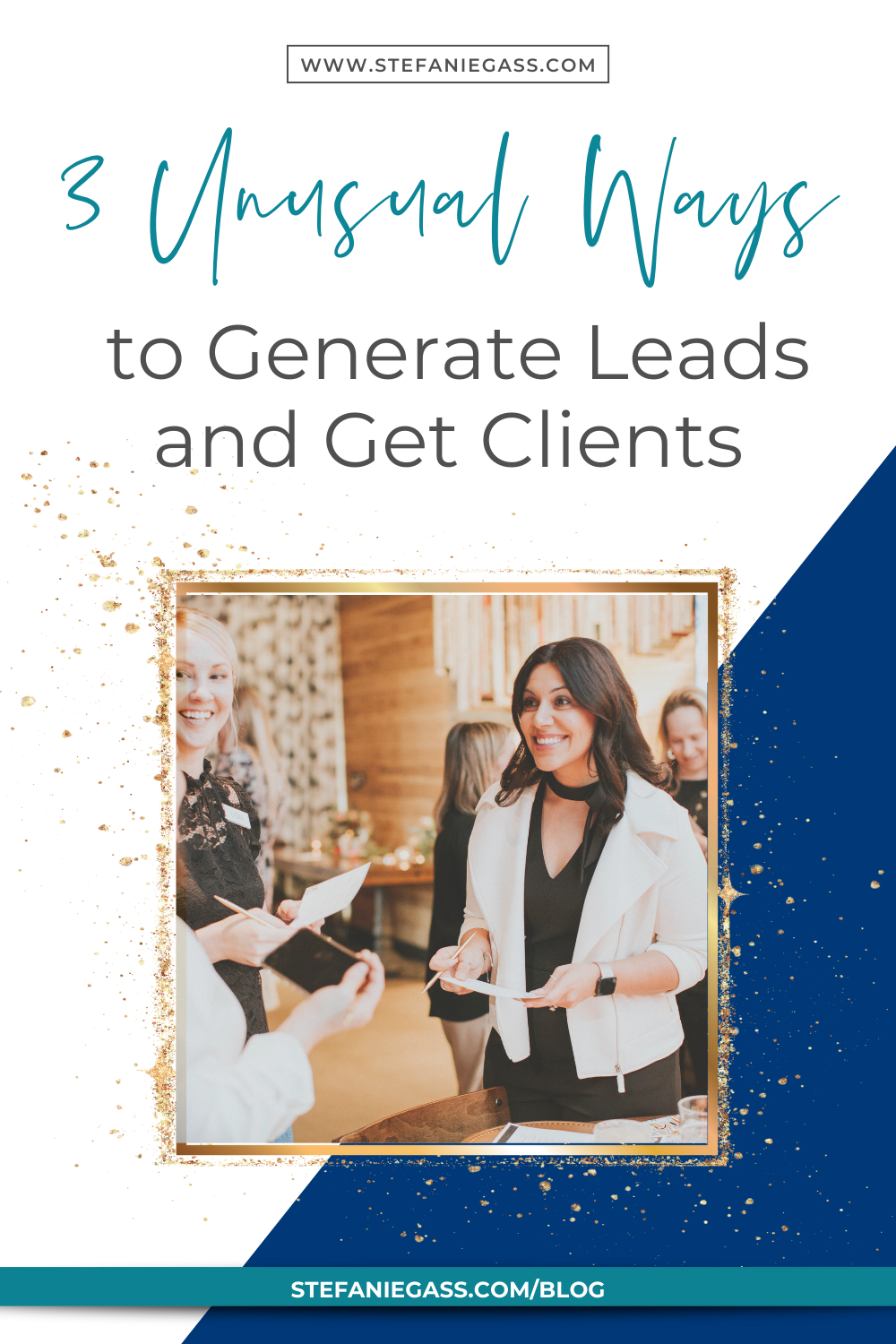 3 Unusual Ways to Generate Leads and Get Clients