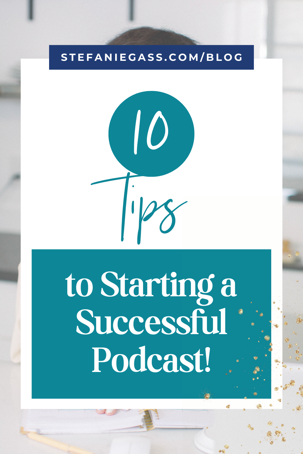 10 Tips to Start a Podcast the Right Way From Plan to Launch