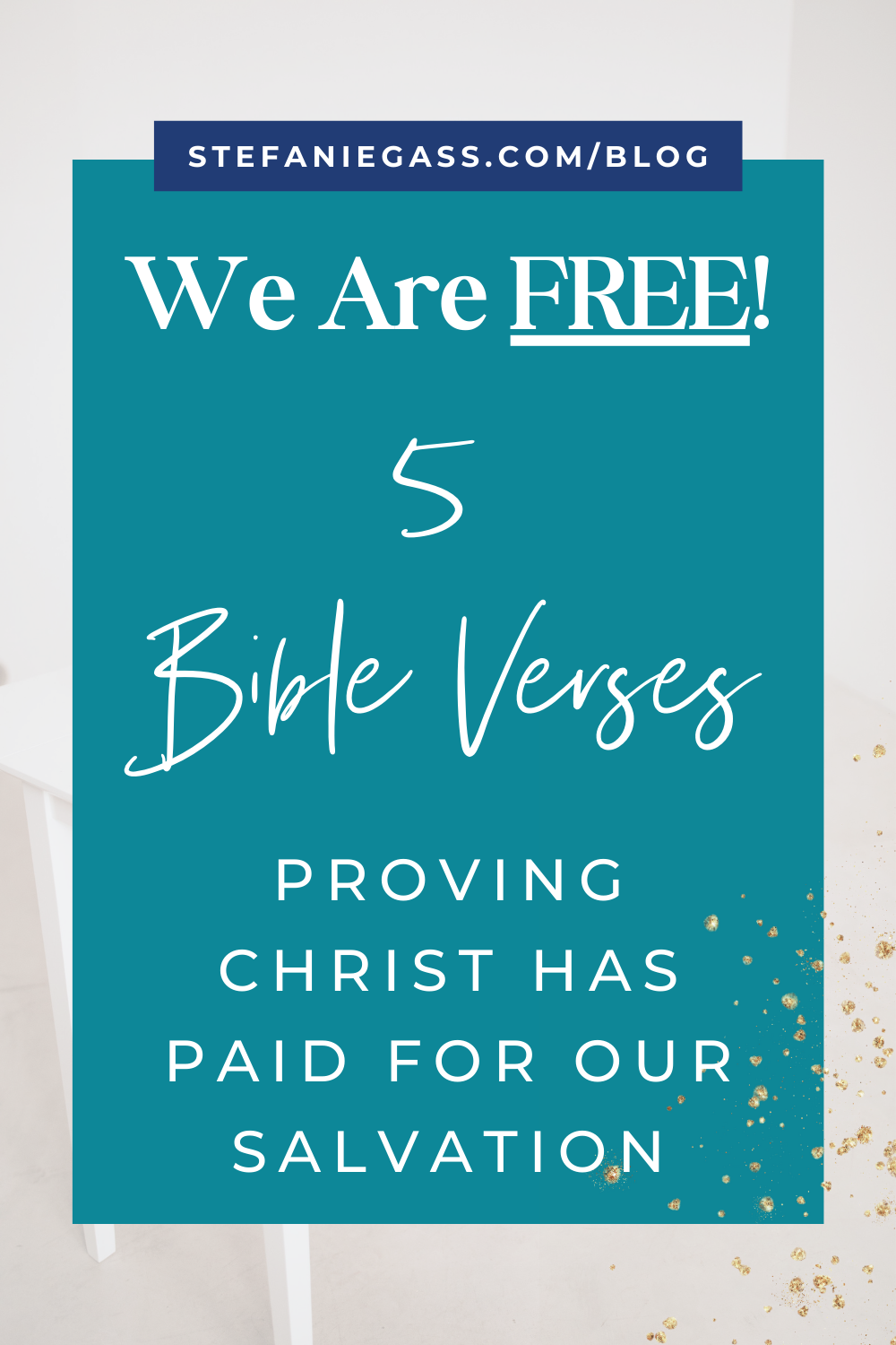 Let Freedom Ring! 5 Bible Verses About Our Freedom in Christ