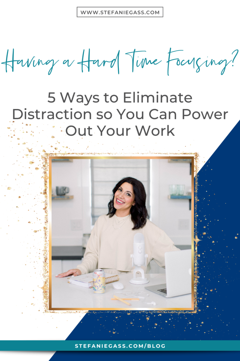 Having a Hard Time Focusing? 5 Ways to Eliminate Distraction