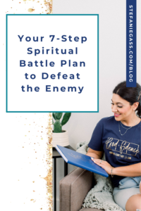 7-Step Spiritual Battle Plan to Defeat the Enemy - Psalms 18