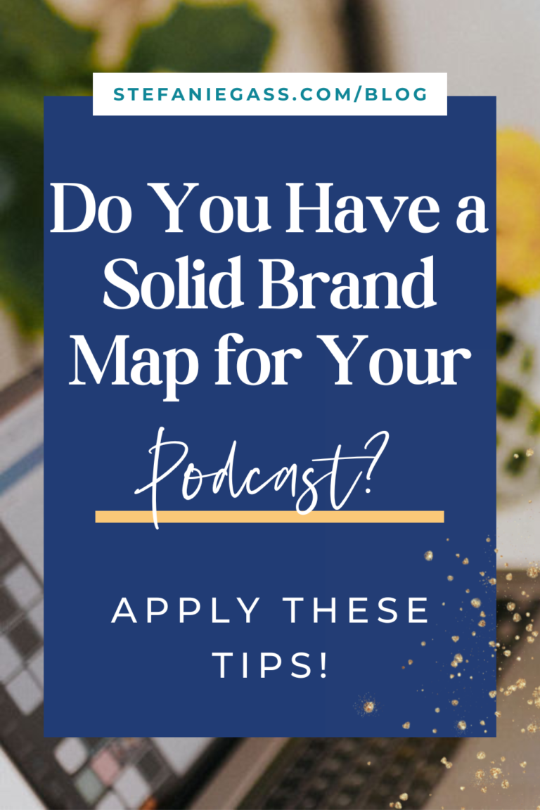 Business Coaching Tips - Building a Solid Podcast Brand Map