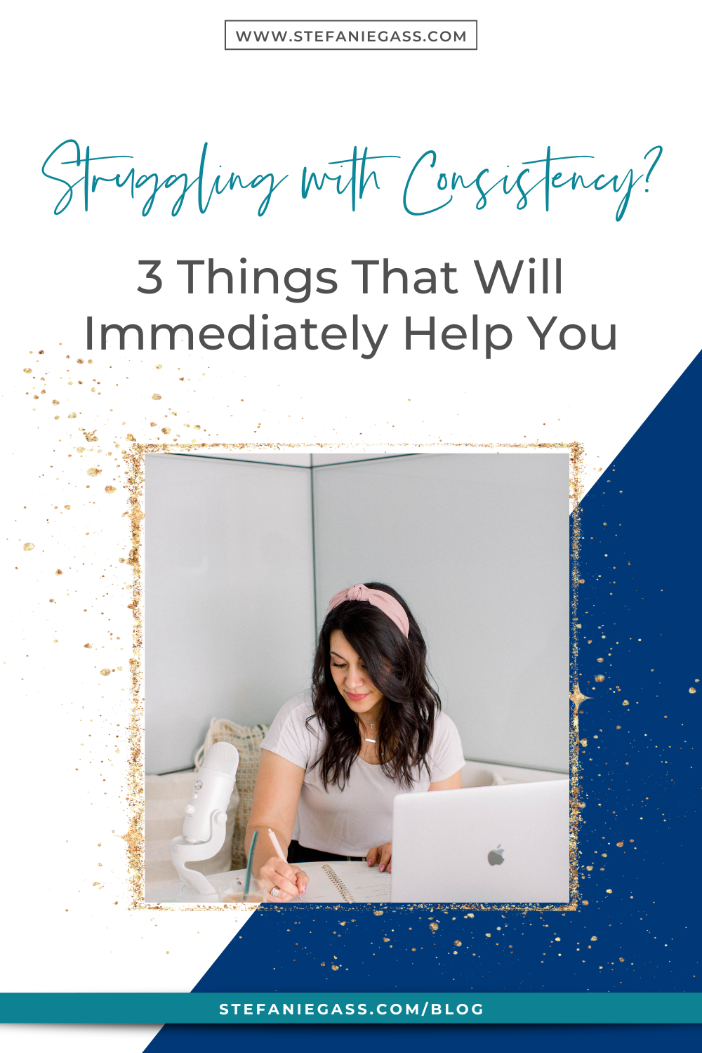 Struggling with Consistency? 3 Things That Will Immediately Help