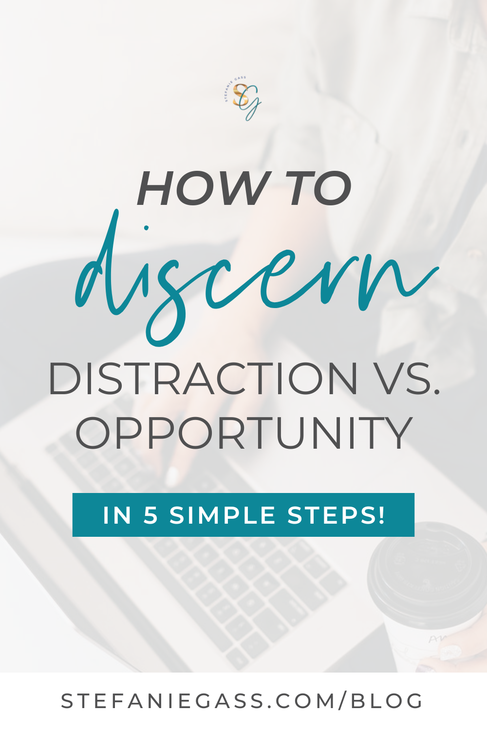 5 Ways to Discern Between an Opportunity or Distraction