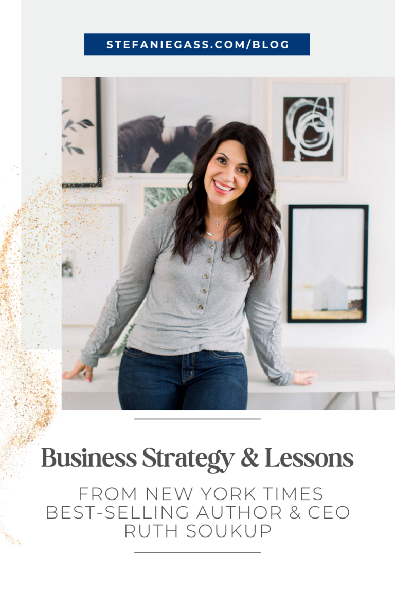 Business Strategy From Best-Selling Author & CEO Ruth Soukup