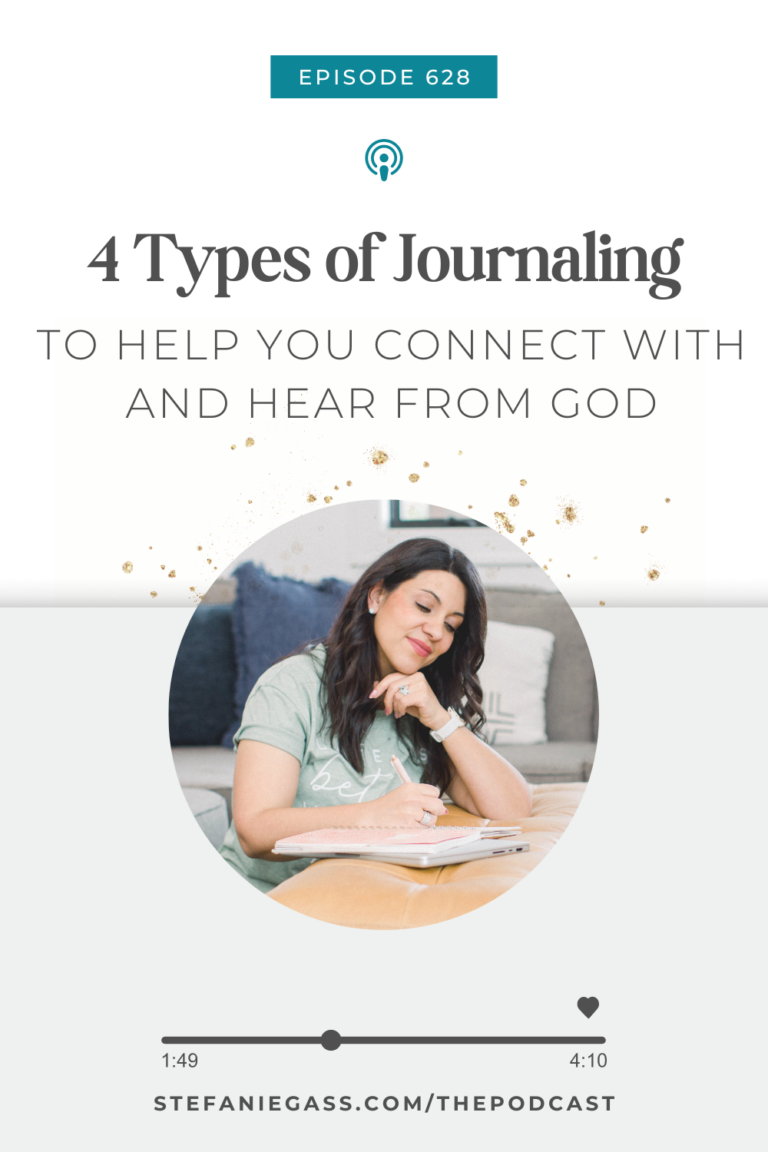 4 Types of Journaling to Help You Connect With & Hear From God
