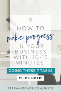 Easy Business Tasks When You Only Have 10-15 Minutes to Work