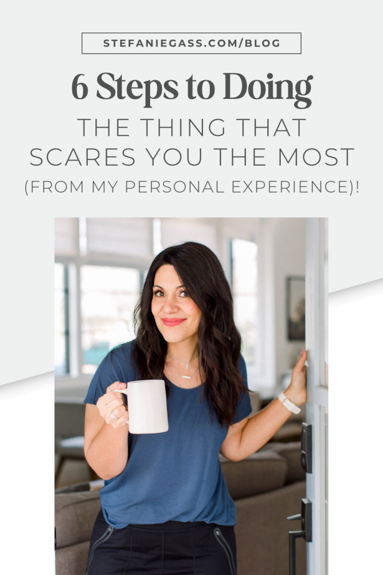 Personal Experience: 6 Steps to Doing The Thing That Scares You