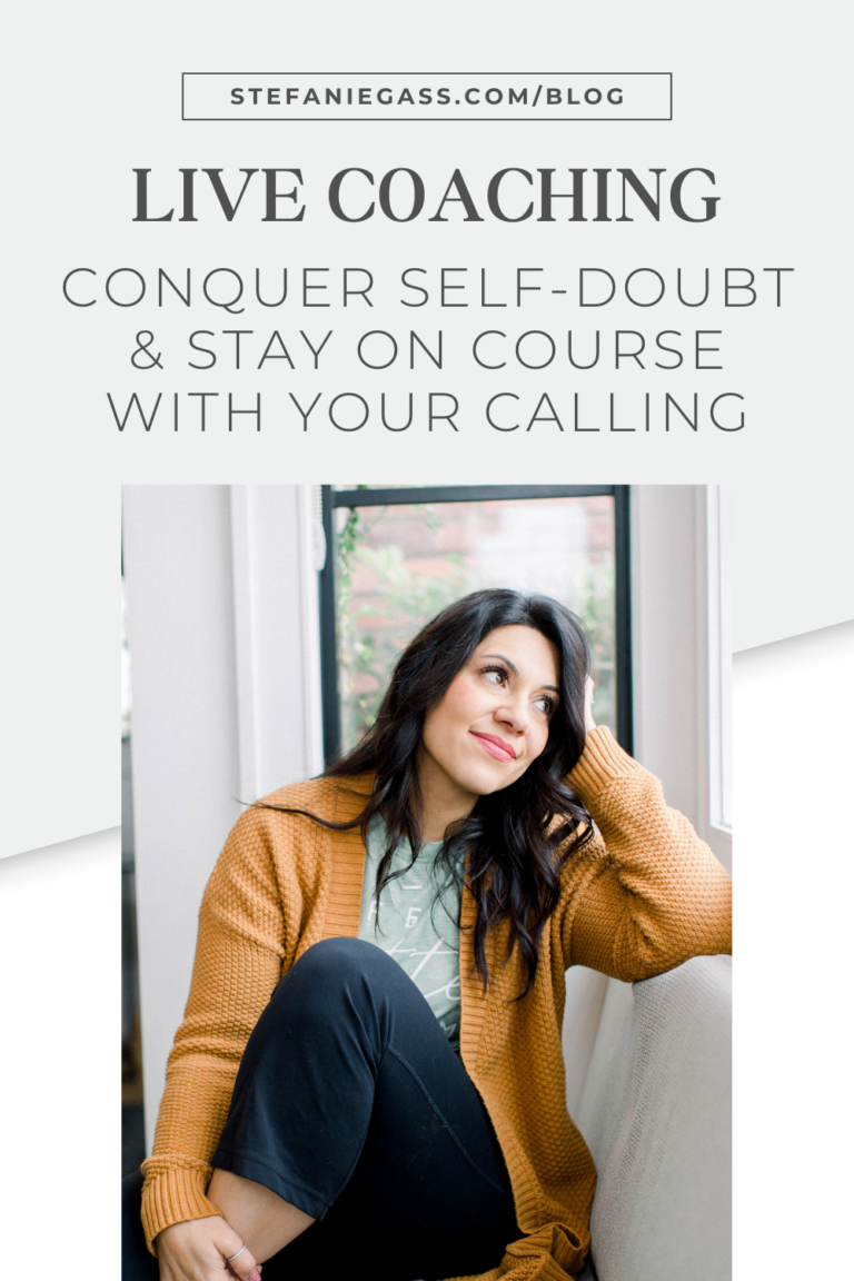 Conquer Self-Doubt & Stay on Course with Your Calling