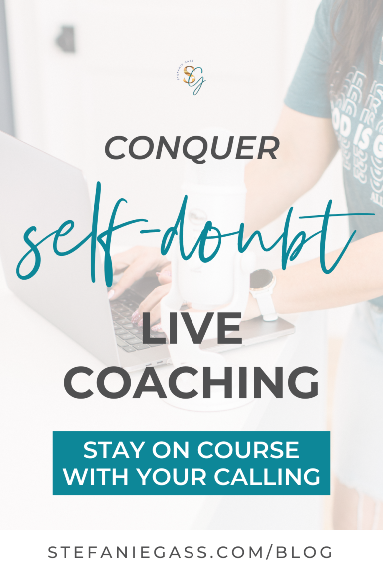Conquer Self-Doubt & Stay on Course with Your Calling
