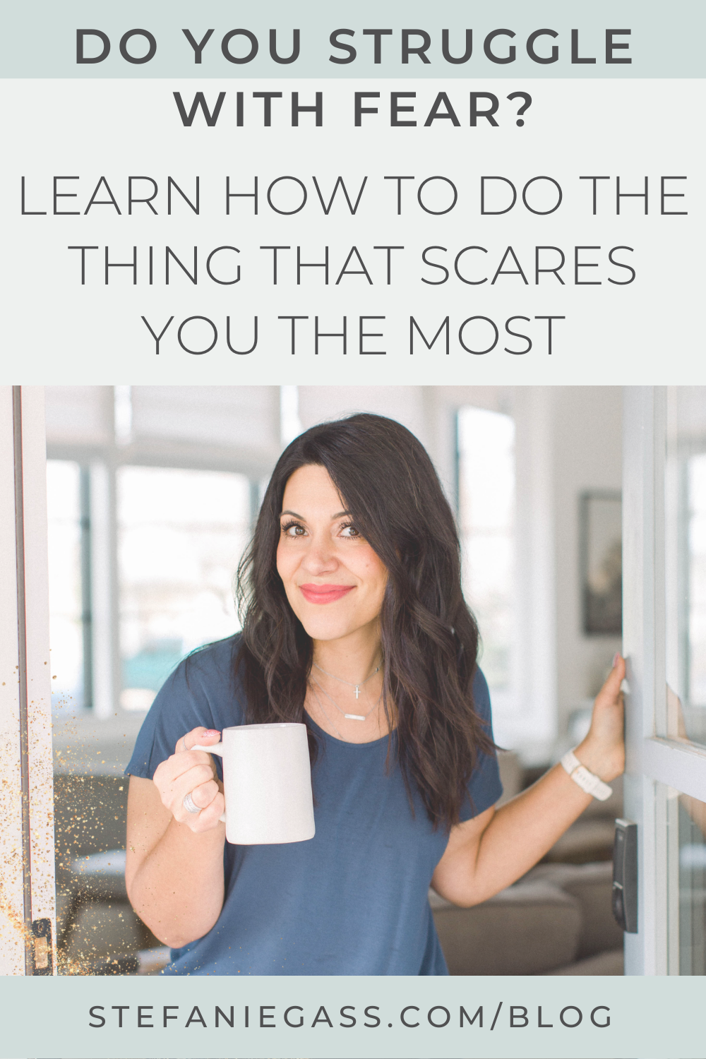 Personal Experience: 6 Steps to Doing The Thing That Scares You