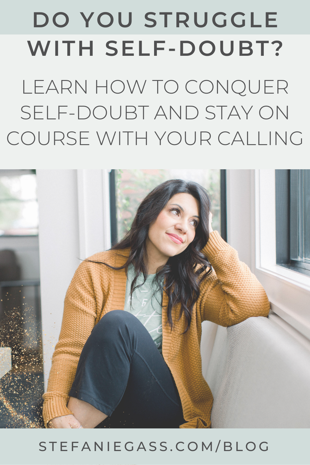 Conquer Self-Doubt & Stay on Course with Your Calling