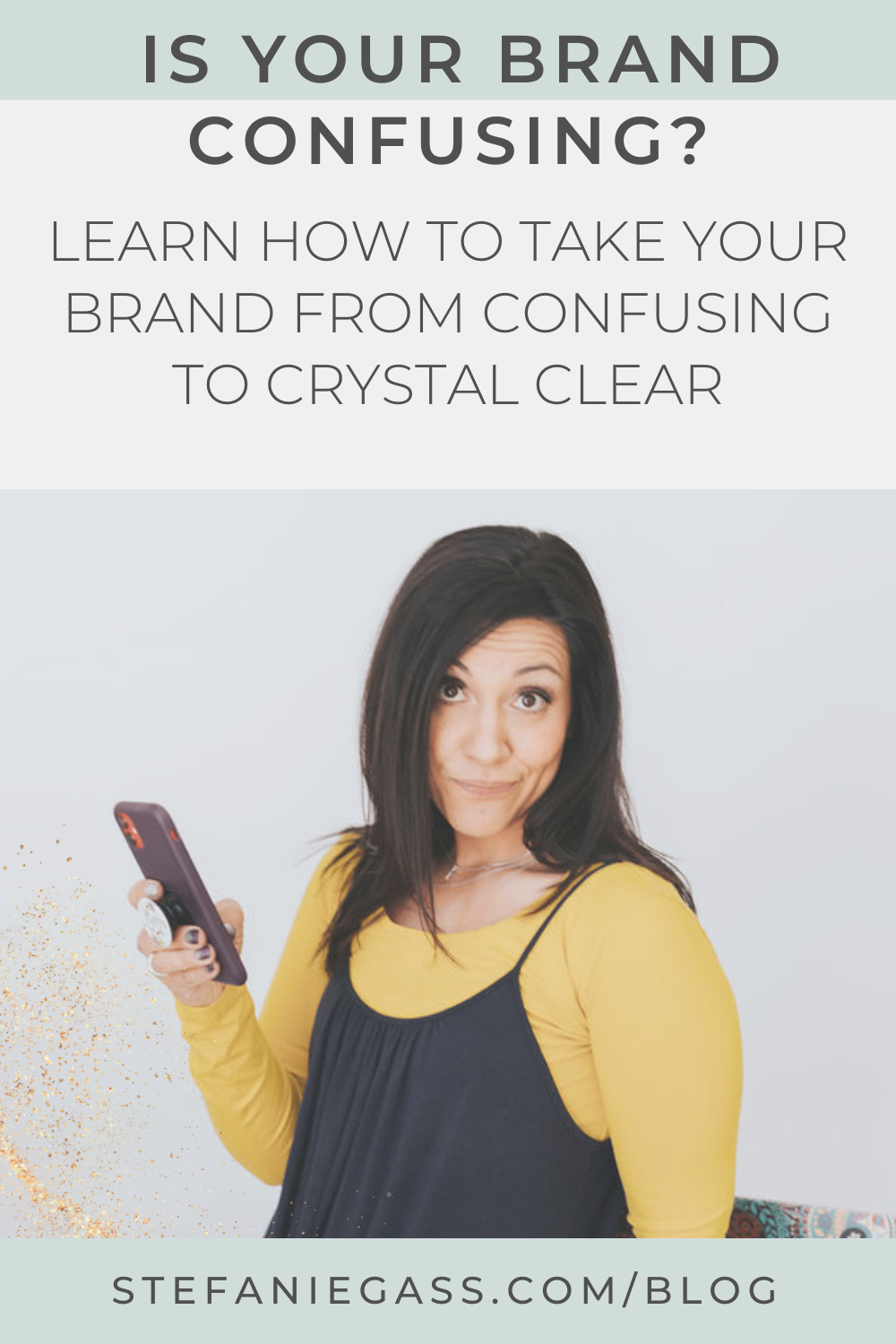 Take Your Brand From Confusing to Crystal Clear With These Tips