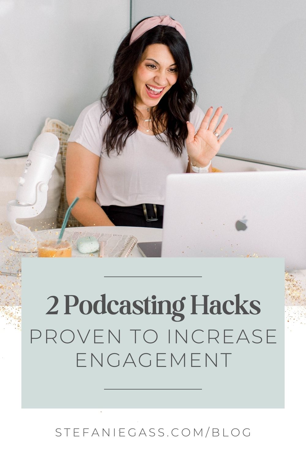 2 Podcasting Hacks Proven to Increase Engagement