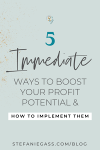Profit Potential: 5 Immediate Ways to Boost It