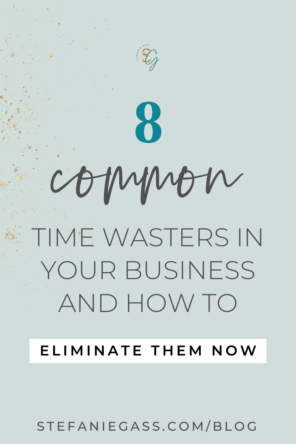 Need More Time to Work on Your Business? 8 Time Wasters