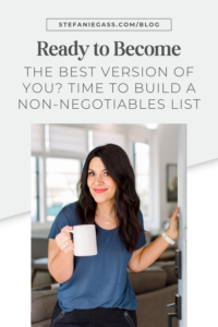 Become the Best Version of You? Build a Non-negotiables List