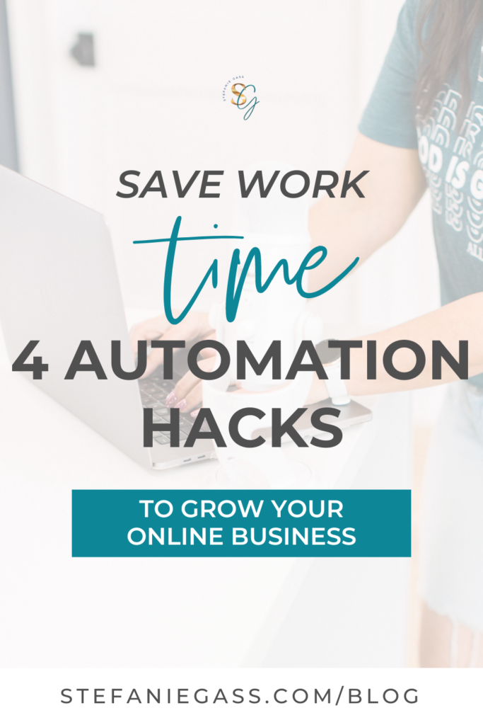 4 Easy Automation Hacks to Save You Work Time