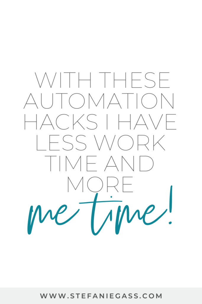 Automation Hacks to Save You Work Time
