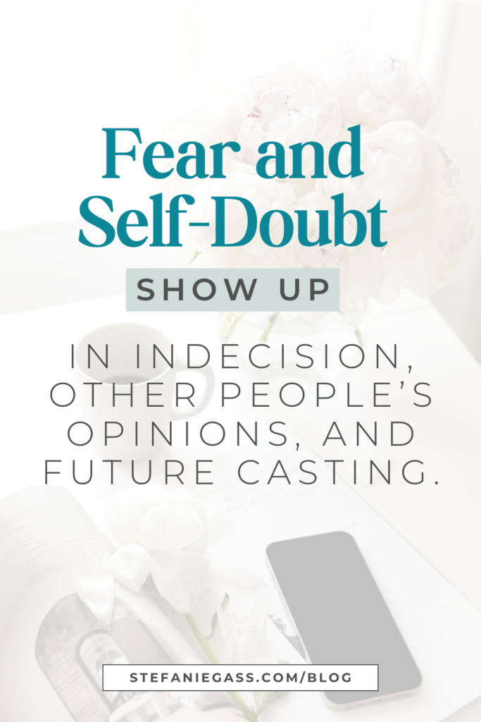 How to Overcome Your Fear and Self-Doubt in 4 Steps