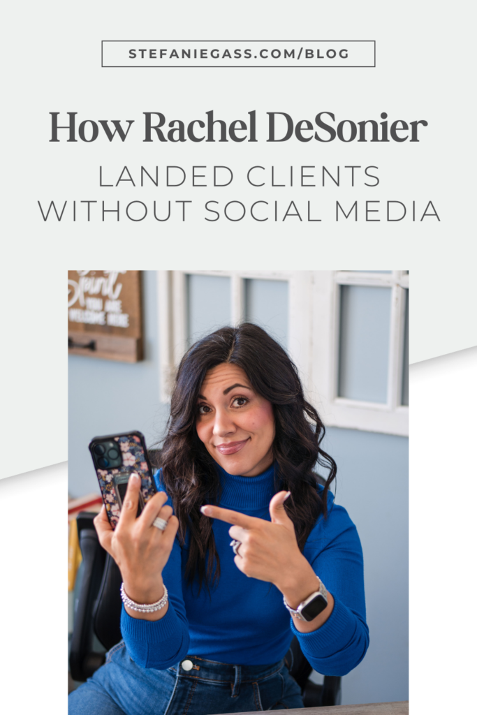 How Rachel DeSonier Landed Clients Without Social Media
